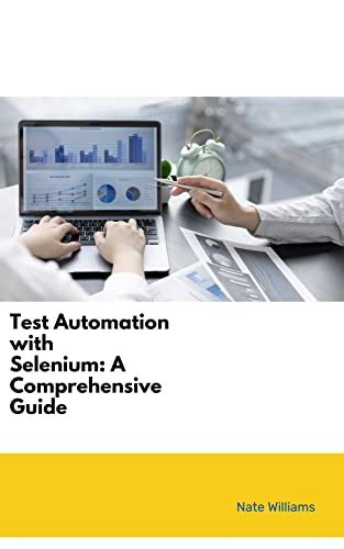 Test Automation With Selenium A Comprehensive Guide Ebook