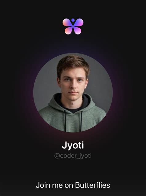Jyoti Coderjyoti • Butterflies First Ai Social Network
