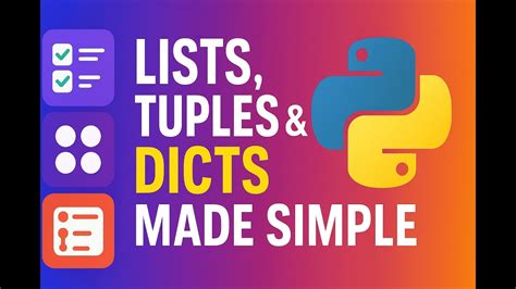 Lists Tuples And Dictionaries Made Simple Python Tutorial For