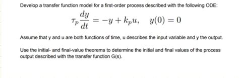 Solved Develop A Transfer Function Model For A First Order