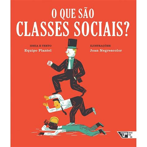 O Que São Classes Sociais Livros Para O Amanhã 3