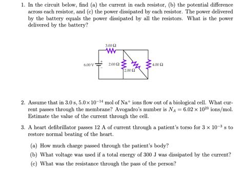 In The Circuit Below Find The Current In Each Resistor B The Potential Difference Across Each