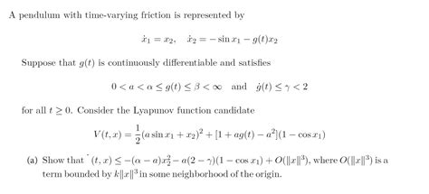 Solved A Pendulum With Time Varying Friction Is Represented