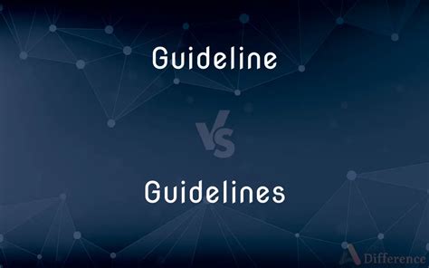 Guideline Vs Guidelines — Whats The Difference