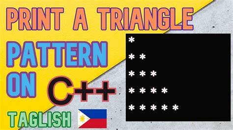 Display Pattern Shape Triangle Using For Loop C Program Tagalog