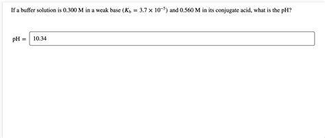 solved if a buffer solution is 0 300 m in a weak base k6