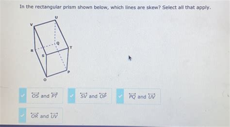 Solved In The Rectangular Prism Shown Below Which Lines Are Skew Select All That Apply
