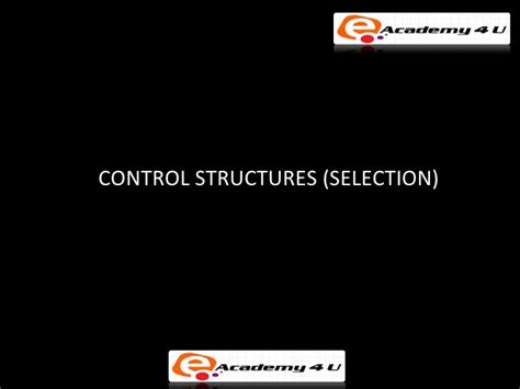 Control Structures Selection