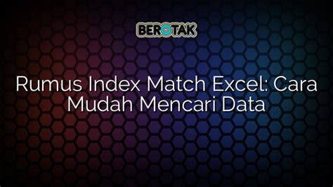 Rumus Index Match Excel Cara Mudah Mencari Data