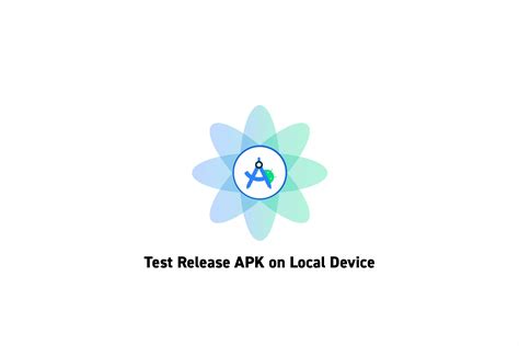 How To Run A Release Apk On A Local Device