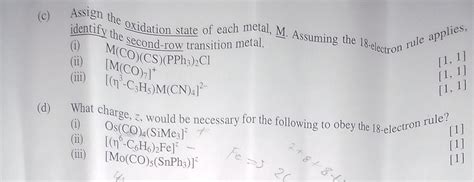 Solved C Assign The Oxidation State Of Each Metal M