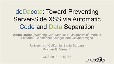 Dedacota Toward Preventing Server Side Xss Via Automatic Code And Data Separation Pptx