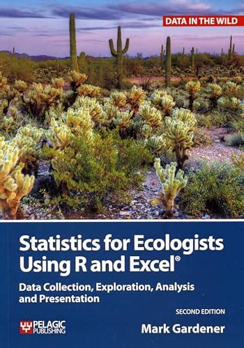 Statistics For Ecologists Using R And Excel Data Collection Exploration Analysis And
