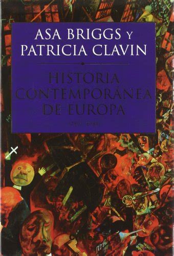 Historia Contemporánea De Europa Briggs Asa Clavin Patricia