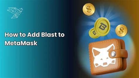 Add Blast Network To Metamask A Quick Setup Guide