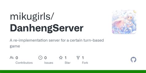 Danhengserverdocsreadmezh Twmd At Main · Mikugirlsdanhengserver