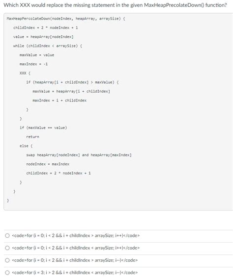 Solved Which Xxx Would Replace The Missing Statement In The