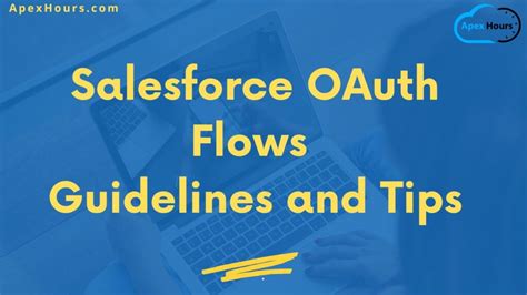 Salesforce Oauth Flows Guidelines And Tips Apex Hours