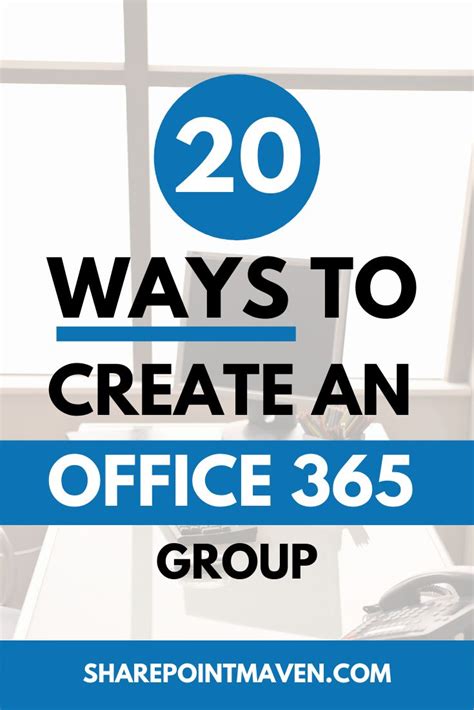 20 Ways To Create An Office 365 Group Sharepoint Office 365 Office