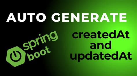 Auto Generate Createdat And Updatedat In Springboot 3 Youtube