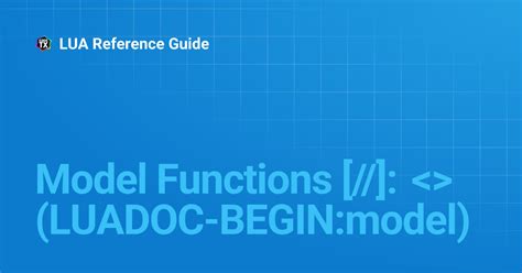 Model Functions Luadoc Beginmodel Lua Reference Guide