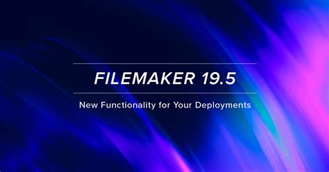 FileMaker 19 5 Updates Including Admin API Updates And More