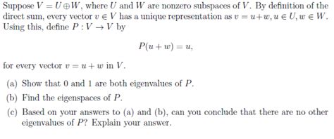 solved suppose v u⊕w where u and w are nonzero subspaces of
