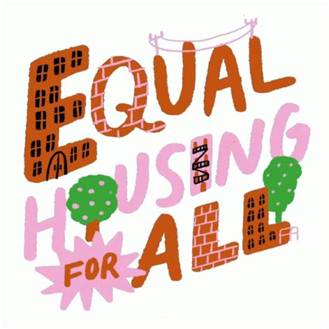 Equal Housing For All Equality  Equalhousingforall Equality
