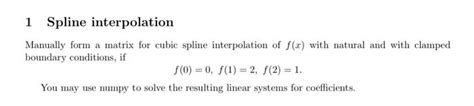 Solved Spline Interpolation Manually Form A Matrix For Chegg