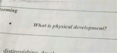 Orming What Is Physical Development StudyX