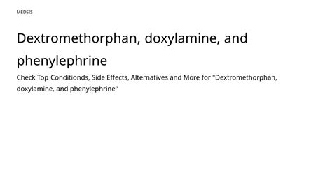 Dextromethorphan Doxylamine And Phenylephrine Meds Is