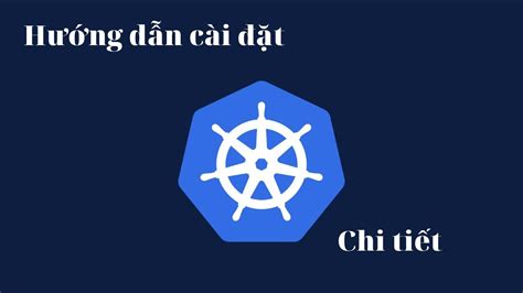 Kubernetes Hướng Dẫn Cài Đặt Kubernetes Cluster Chi Tiết Devops Mentor Youtube