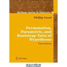خرید و قیمت دانلود کتاب Permutation Parametric and Bootstrap Tests of Hypotheses A Practical