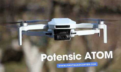 Potensic Atom A Sub250g Sophisticated 4k Drone First Quadcopter
