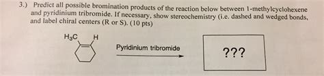Solved Predict All Possible Bromination Products Of The
