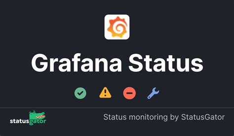 Grafana Status Check If Grafana Is Down Or Having An Outage Statusgator