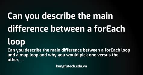 Can You Describe The Main Difference Between A Foreach Loop
