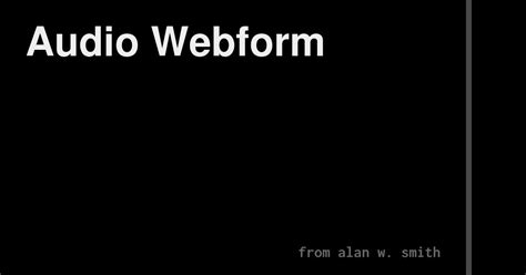 audio webform the html css and javascript cookbook of alan
