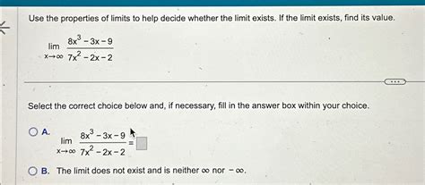 solved use the properties of limits to help decide whether