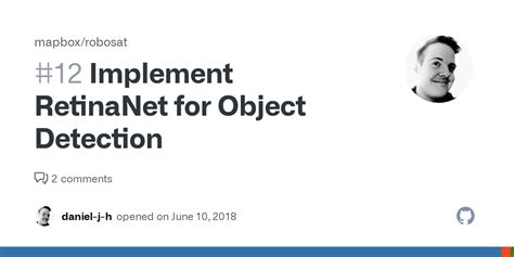 Implement Retinanet For Object Detection · Issue 12 · Mapboxrobosat · Github