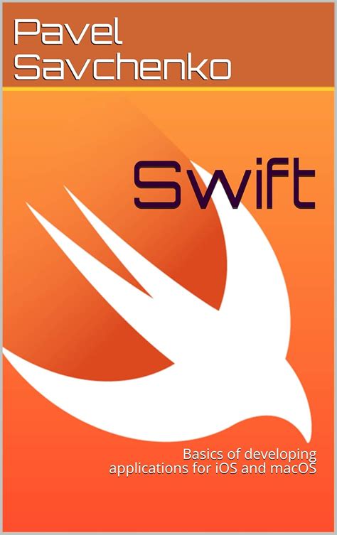 Swift Basics Of Developing Applications For Ios And Macos Ebook Savchenko Pavel