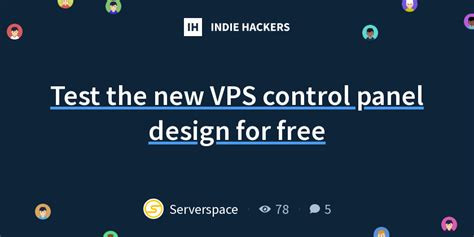Test The New Vps Control Panel Design For Free Indie Hackers
