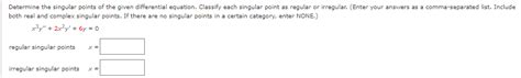Solved Determine The Singular Points Of The Given Chegg