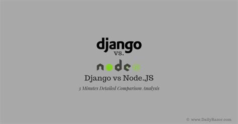 Django Vs Nodejs Heres A 3 Minutes Detailed Comparison Analysis