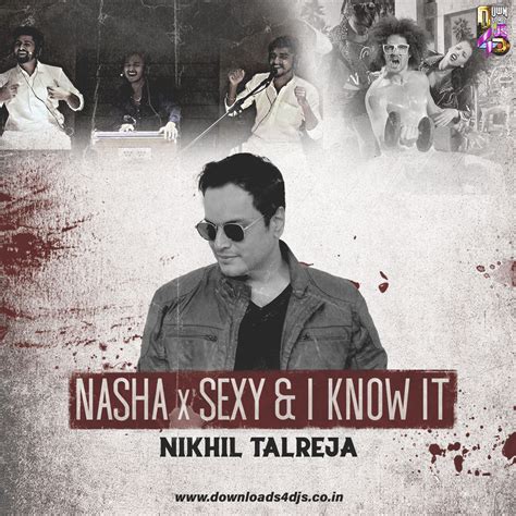 Nasha X Im Sexy And I Know It Nikhil Talreja Downloads4djs