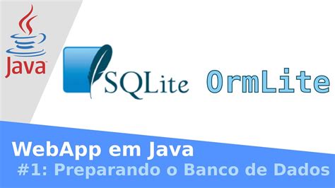 Java Webapp 1 Banco De Dados Sqlite Com Ormlite Youtube