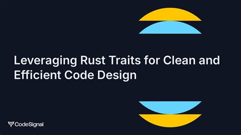 Leveraging Rust Traits For Clean And Efficient Code Design Codesignal Learn