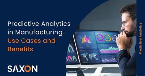 Use Cases And Benefits Of Predictive Analytics In Manufacturing