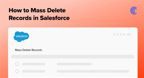 How To Mass Delete Records In Salesforce A Quick Guide