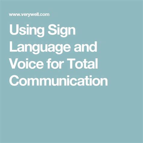 Using Sign Language And Voice For Total Communication Communication Methods Sign Language The